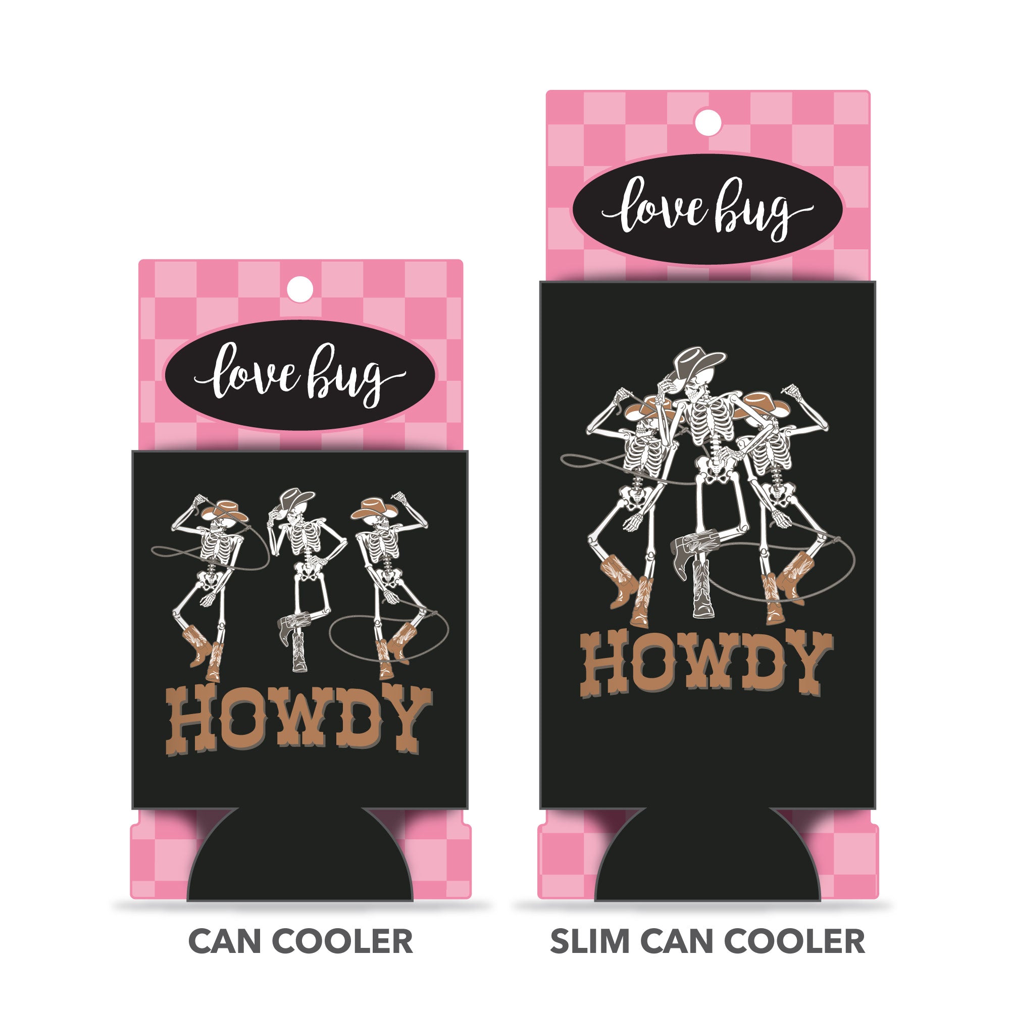Howdy Skeletons Can Cooler – Love Bug Apparel